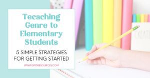 Teaching Genre to Elementary Students Made Easy: 5 Simple Strategies